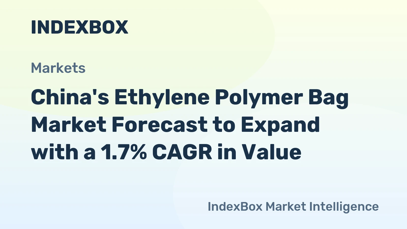 China's Ethylene Polymer Bag Market Forecast to Expand with a 1.7% CAGR in Value