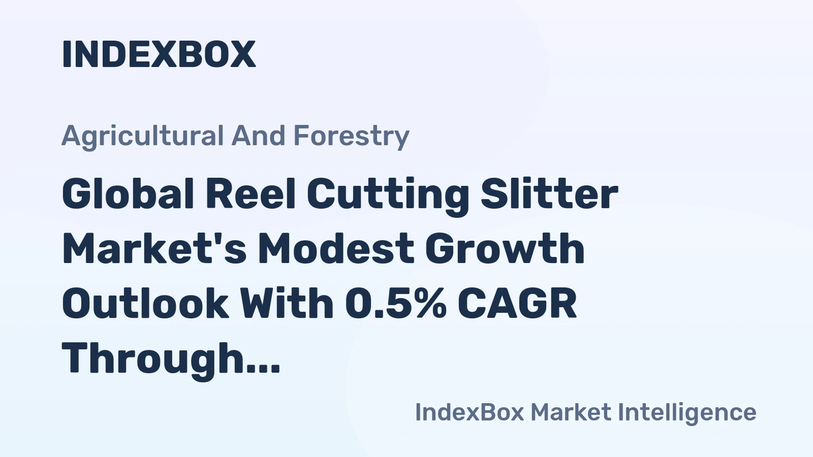 Global Reel Cutting Slitter Market's Modest Growth Outlook With 0.5% CAGR Through 2035