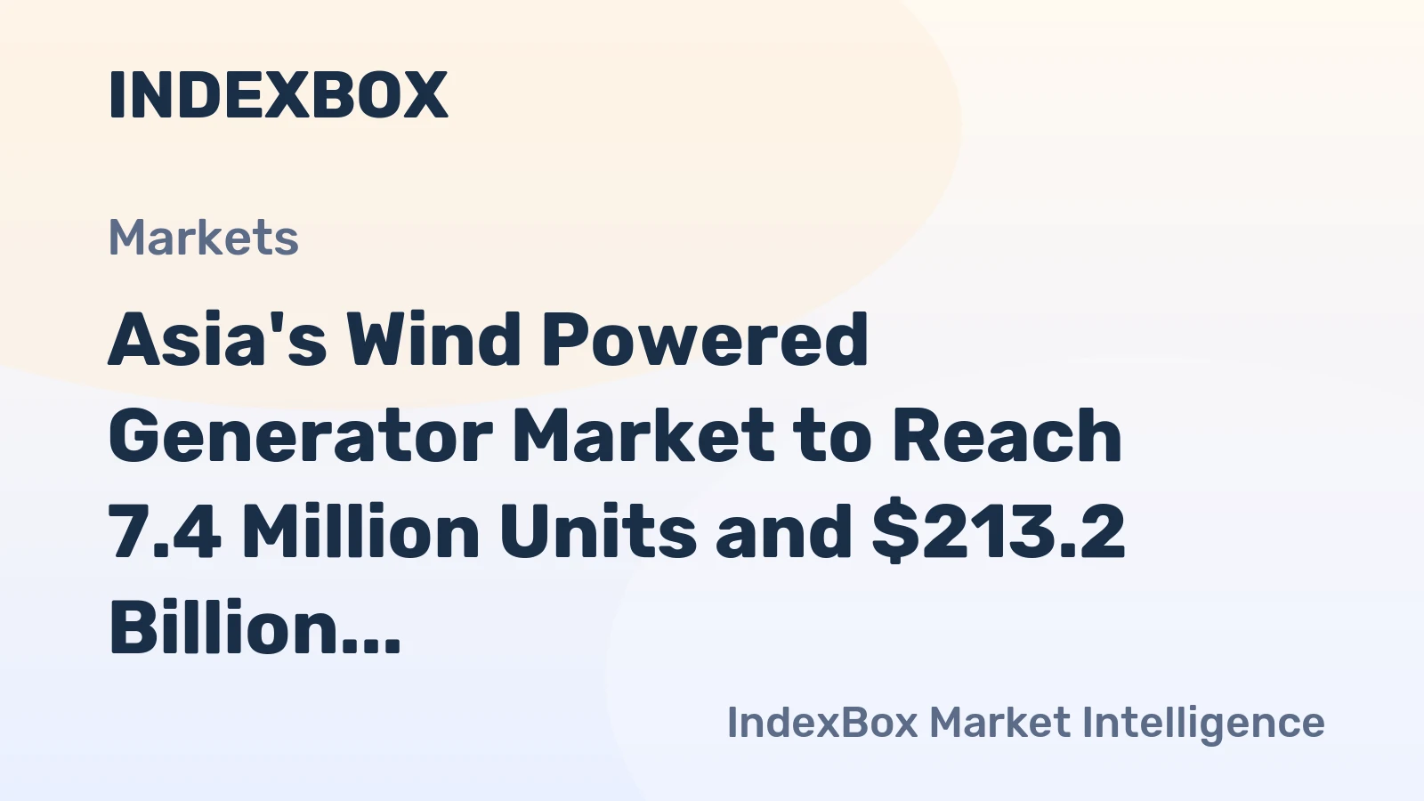 Asia's Wind Powered Generator Market to Reach 7.4 Million Units and $213.2 Billion by 2035