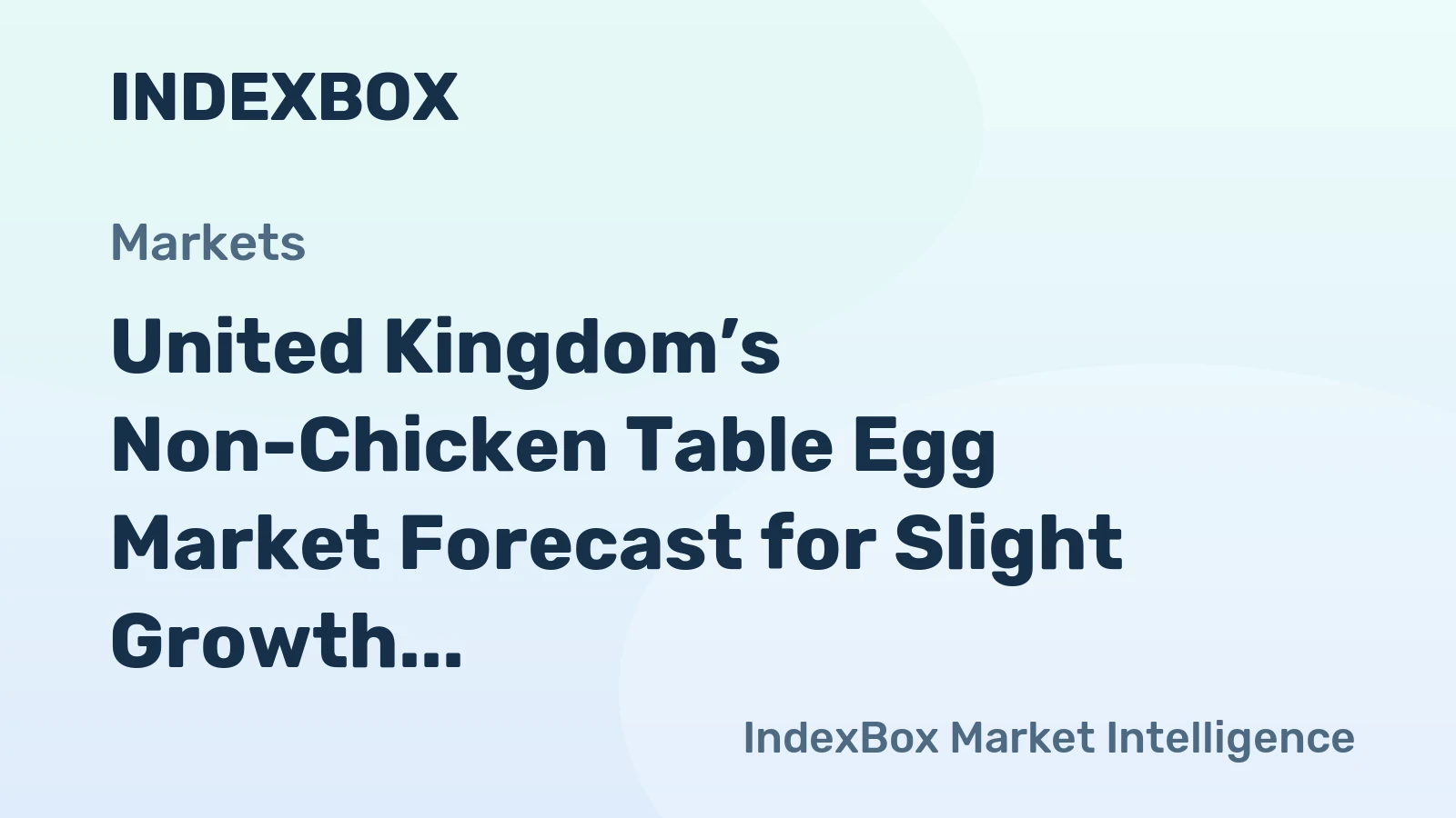 United Kingdom’s Non-Chicken Table Egg Market Forecast for Slight Growth with a 0.2% CAGR