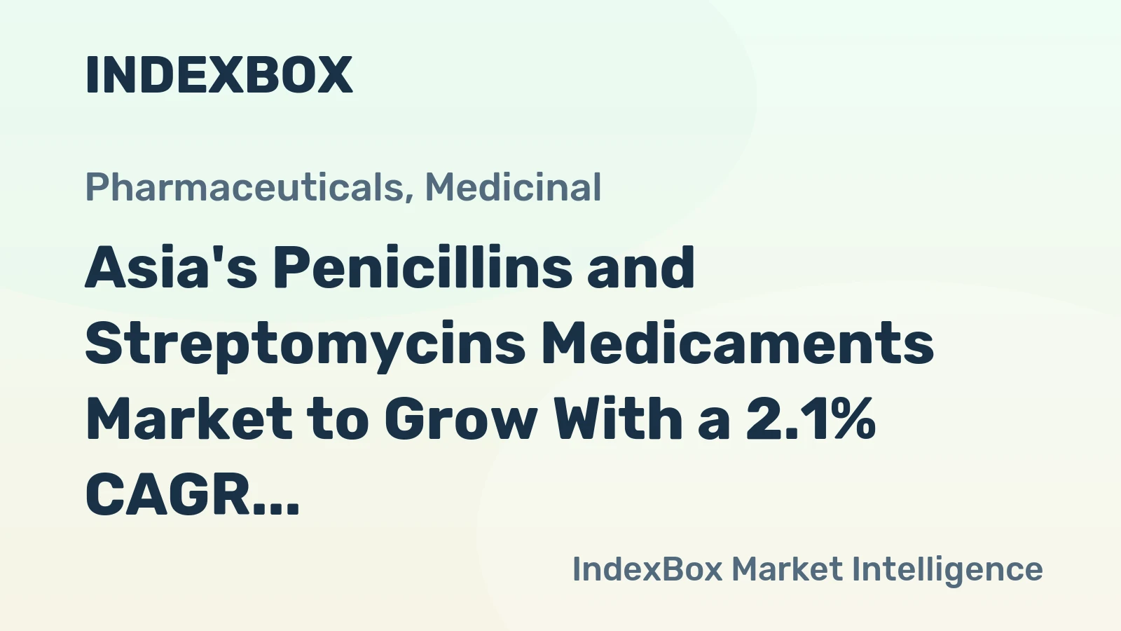Asia's Penicillins and Streptomycins Medicaments Market to Grow With a 2.1% CAGR in Value Through 2035
