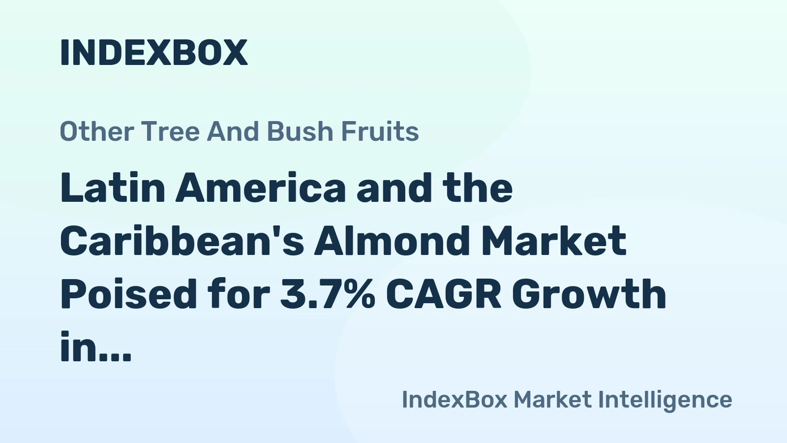 Latin America and the Caribbean's Almond Market Poised for 3.7% CAGR Growth in Value Through 2035