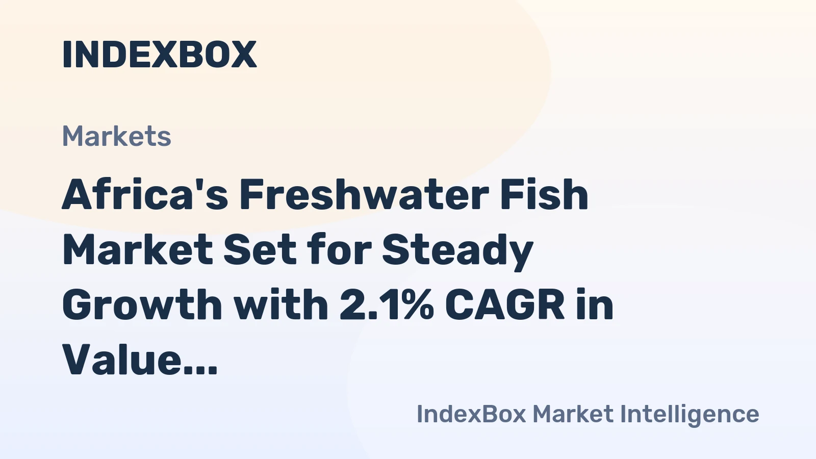 Africa's Freshwater Fish Market Set for Steady Growth with 2.1% CAGR in Value