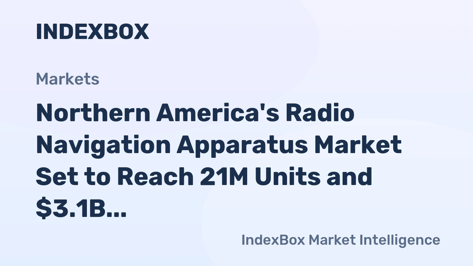 Northern America's Radio Navigation Apparatus Market Set to Reach 21M Units and $3.1B by 2035