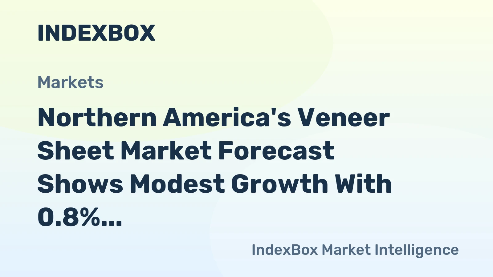 Northern America's Veneer Sheet Market Forecast Shows Modest Growth With 0.8% Volume CAGR Through 2035