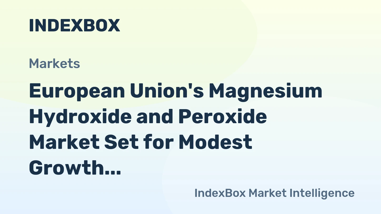 European Union's Magnesium Hydroxide and Peroxide Market Set for Modest Growth to 93K Tons and $183M
