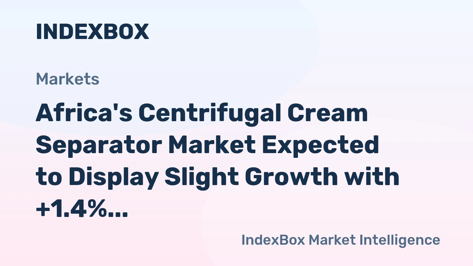 Africa's Centrifugal Cream Separator Market Expected to Display Slight Growth with +1.4% CAGR