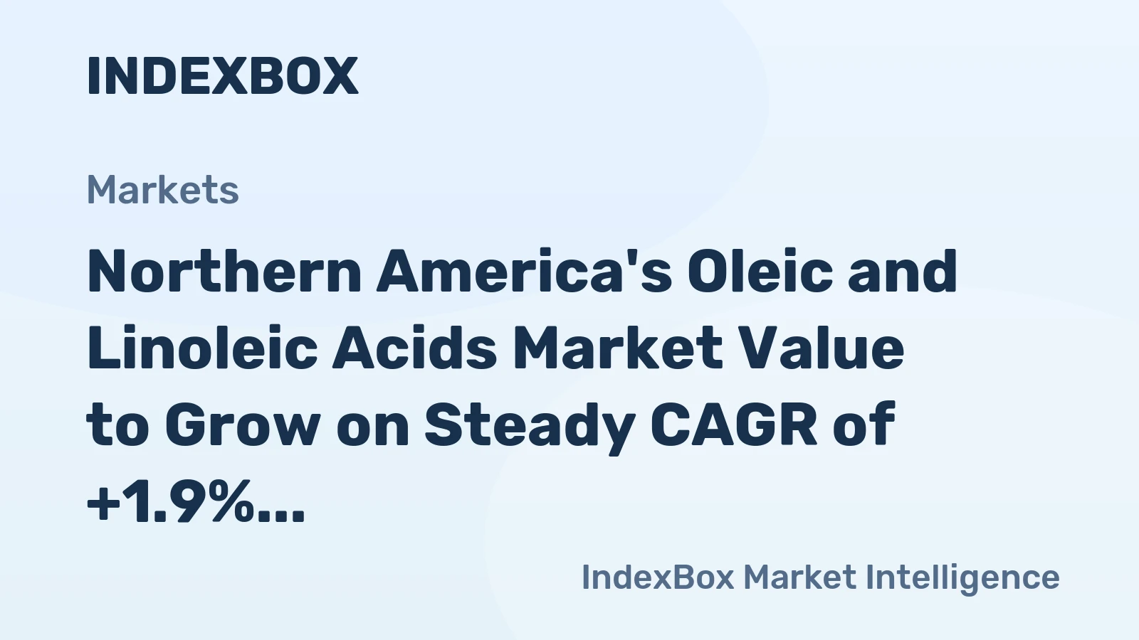 Northern America's Oleic and Linoleic Acids Market Value to Grow on Steady CAGR of +1.9%