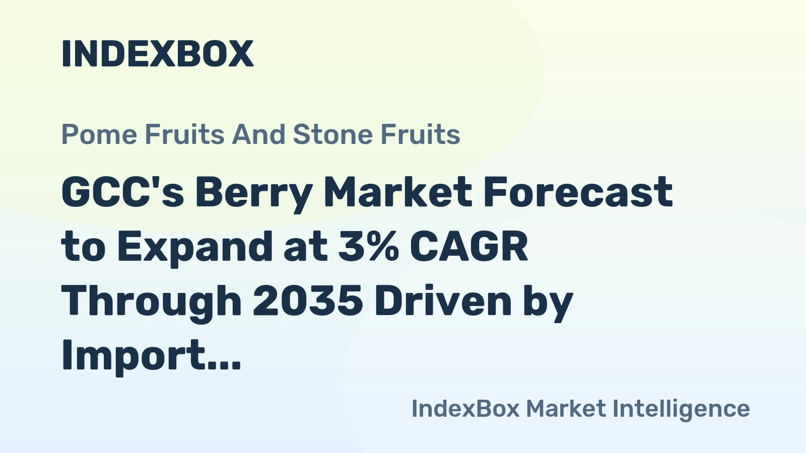 GCC's Berry Market Forecast to Expand at 3% CAGR Through 2035 Driven by Import Demand