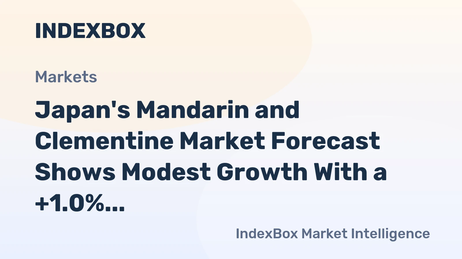 Japan's Mandarin and Clementine Market Forecast Shows Modest Growth With a +1.0% CAGR