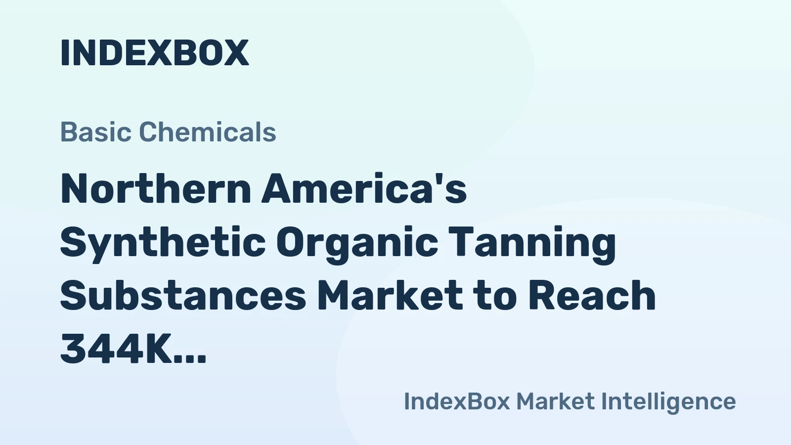 Northern America's Synthetic Organic Tanning Substances Market to Reach 344K Tons in Volume and $1.5B in Value by 2035