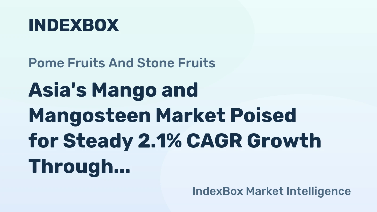Asia's Mango and Mangosteen Market Poised for Steady 2.1% CAGR Growth Through 2035