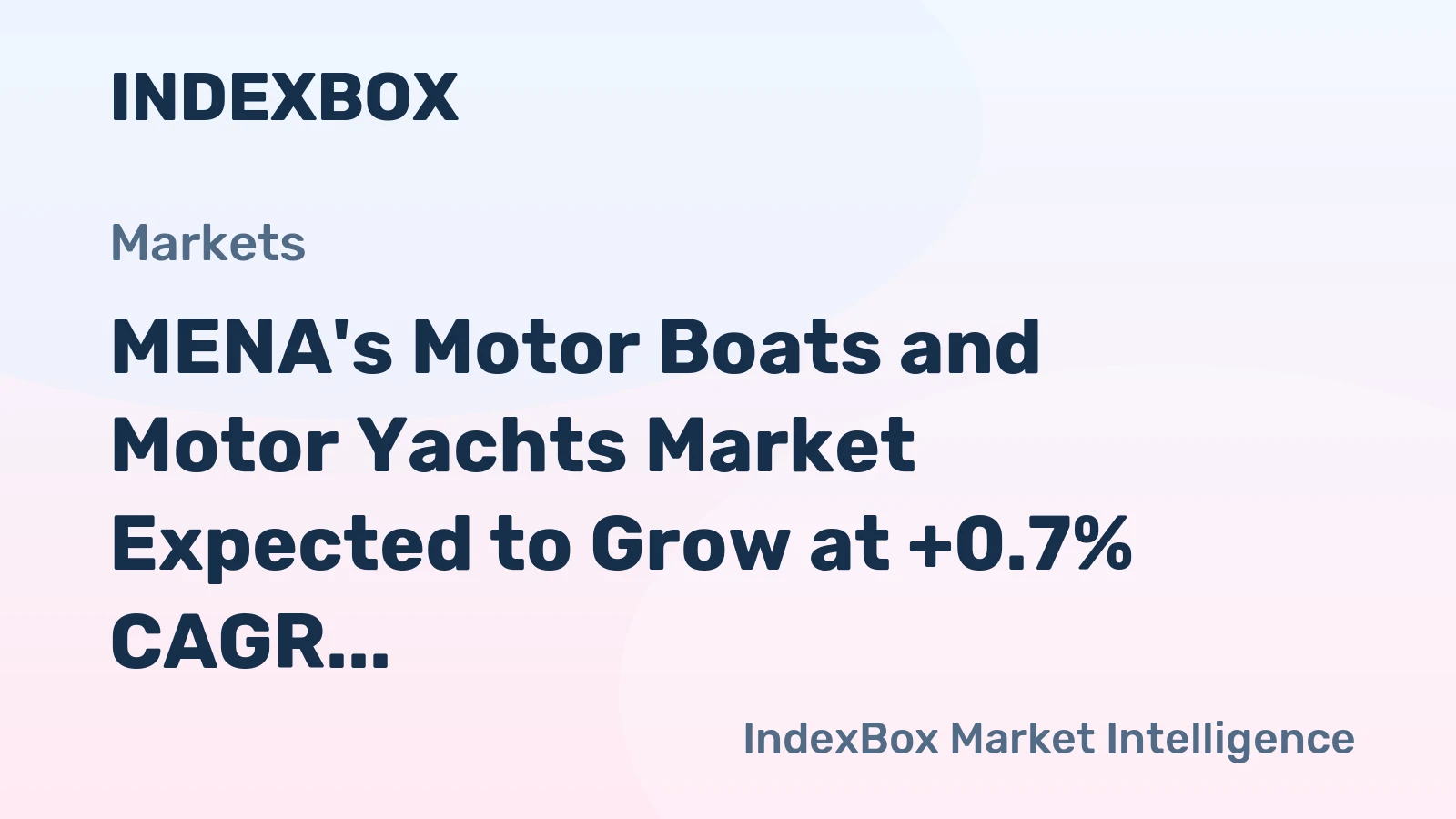 MENA's Motor Boats and Motor Yachts Market Expected to Grow at +0.7% CAGR Over Next Decade