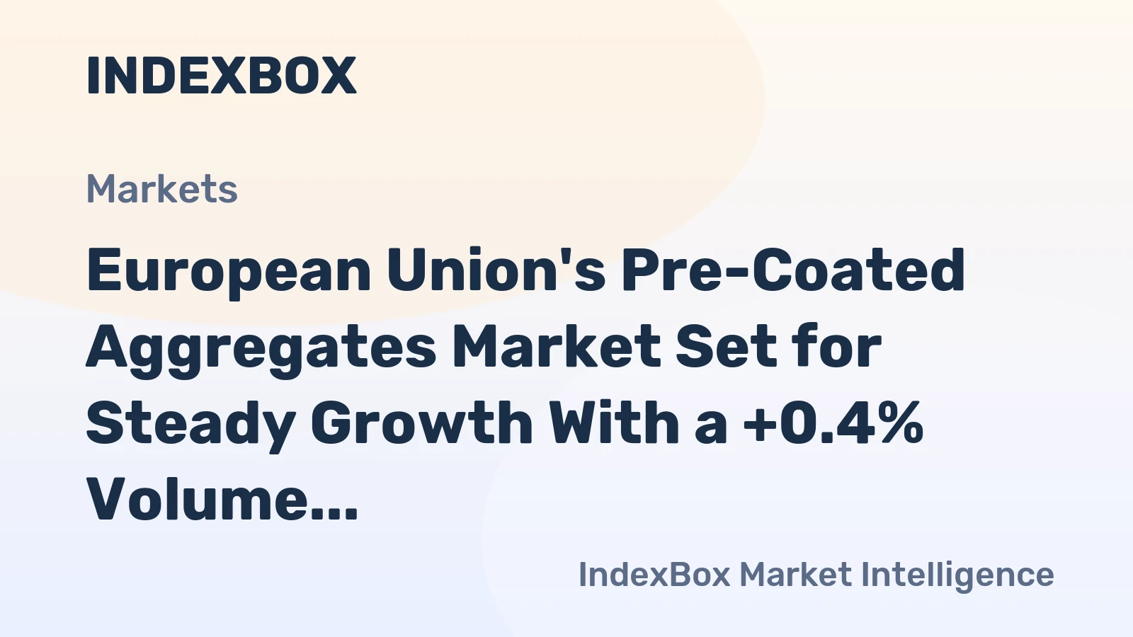 European Union's Pre-Coated Aggregates Market Set for Steady Growth With a +0.4% Volume CAGR Through 2035