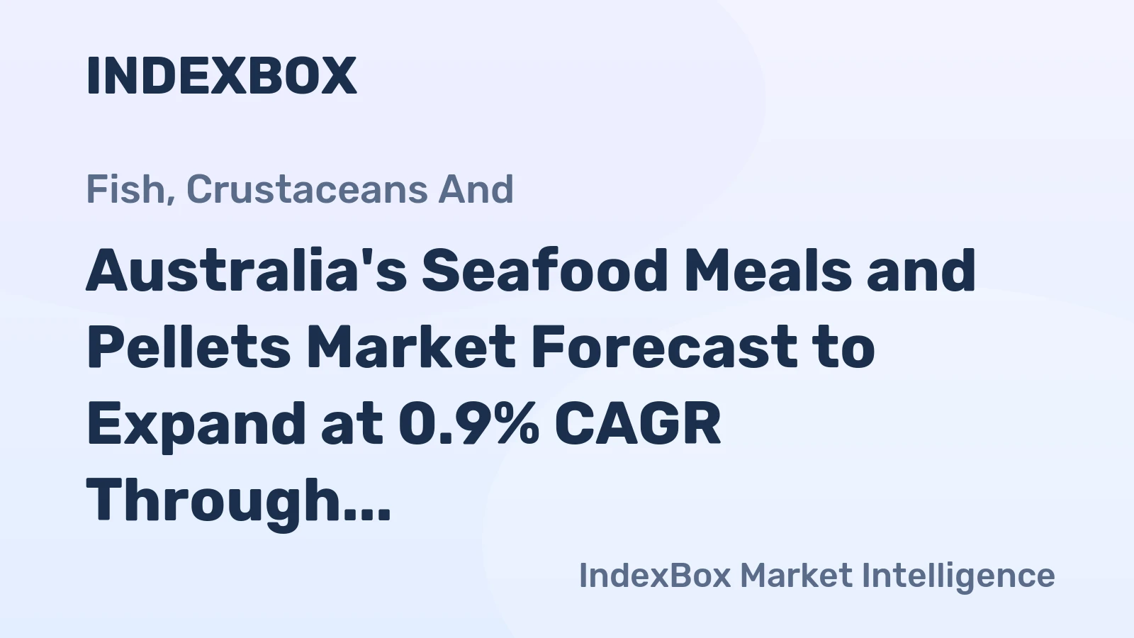 Australia's Seafood Meals and Pellets Market Forecast to Expand at 0.9% CAGR Through 2035