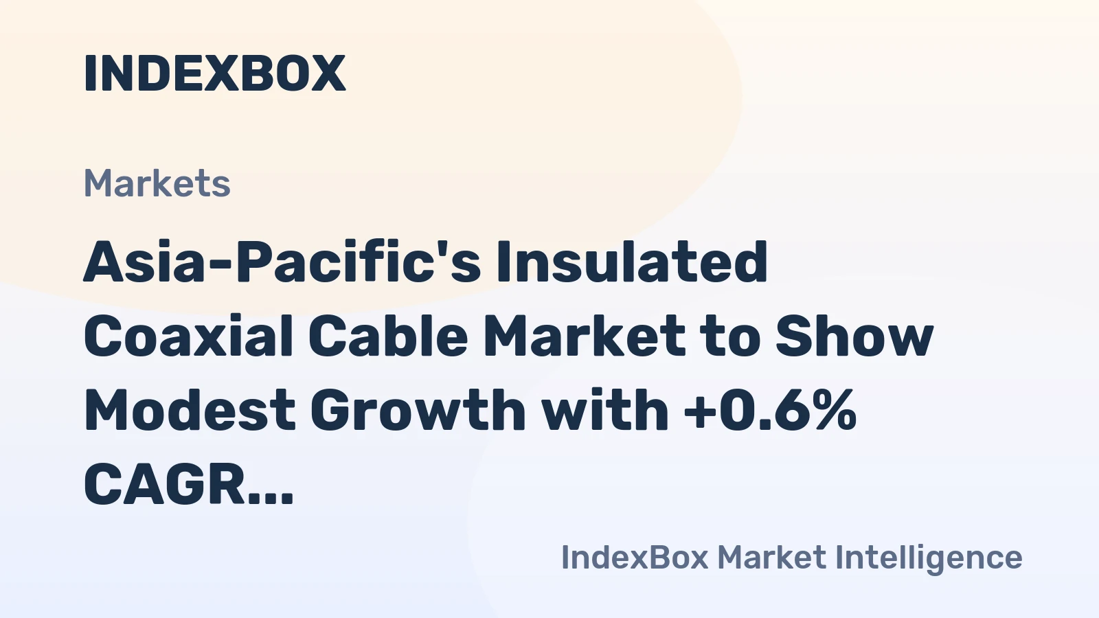 Asia-Pacific's Insulated Coaxial Cable Market to Show Modest Growth with +0.6% CAGR