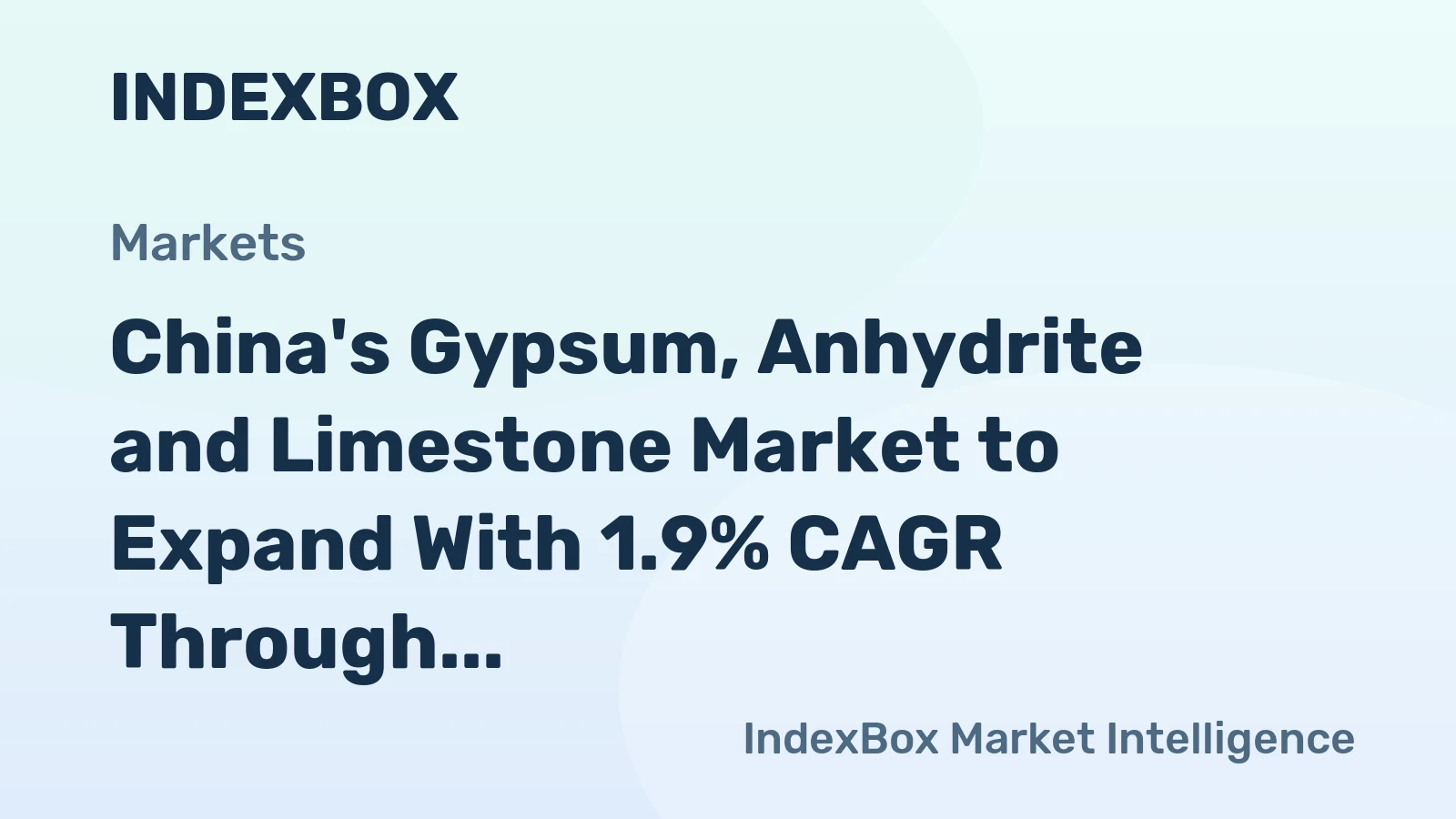 China's Gypsum, Anhydrite and Limestone Market to Expand With 1.9% CAGR Through 2035