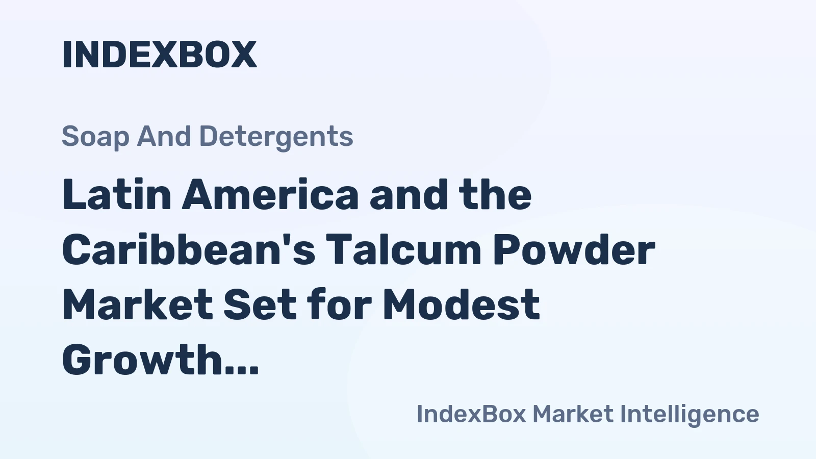 Latin America and the Caribbean's Talcum Powder Market Set for Modest Growth With 1.3% CAGR Through 2035