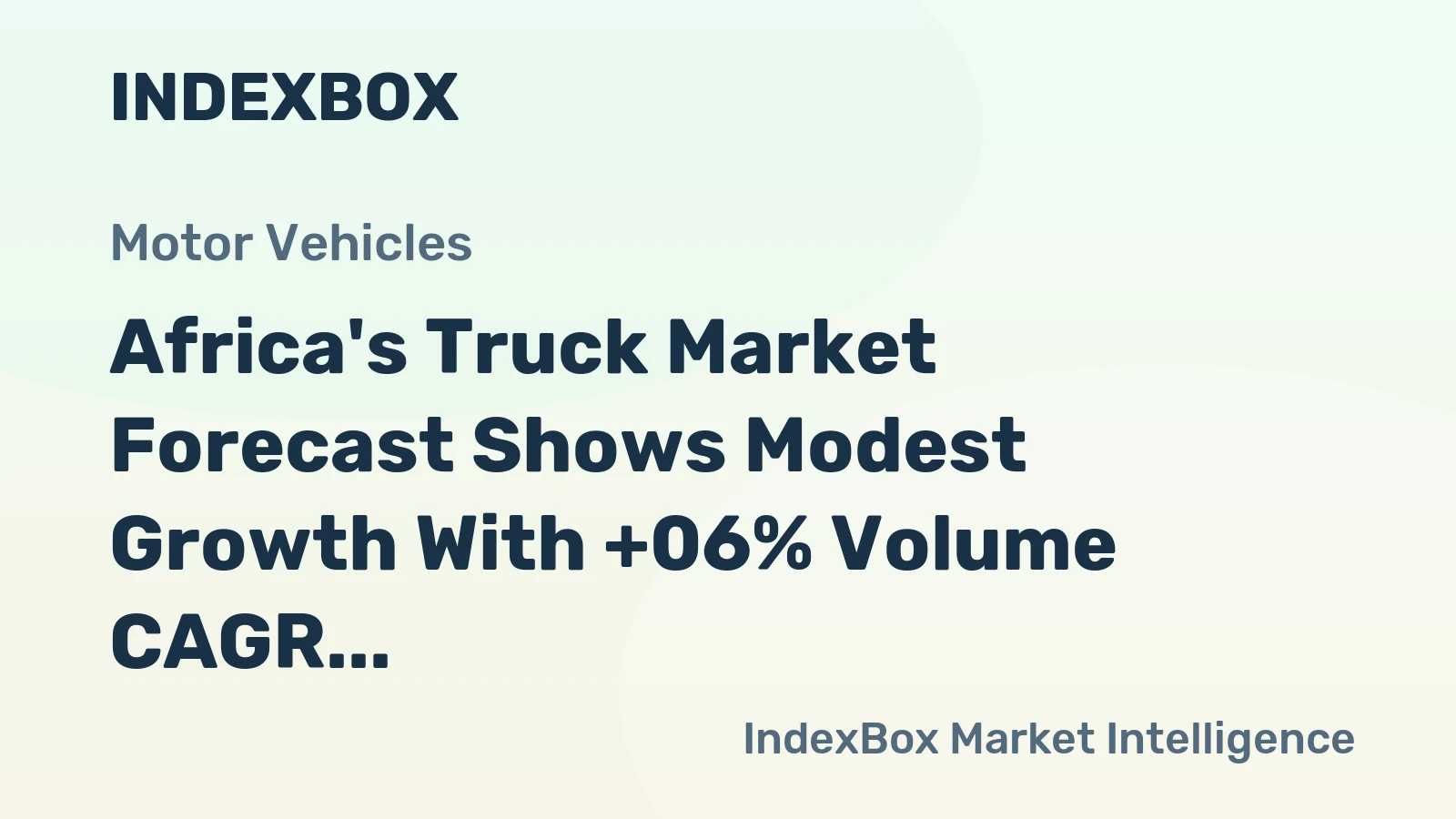 Africa's Truck Market Forecast Shows Modest Growth With +06% Volume CAGR Through 2035