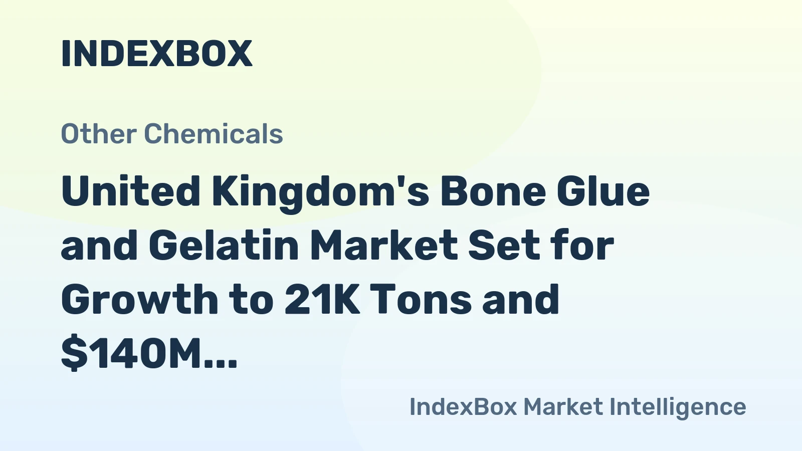 United Kingdom's Bone Glue and Gelatin Market Set for Growth to 21K Tons and $140M