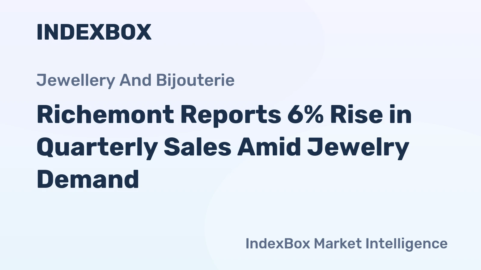 Richemont Reports 6% Rise in Quarterly Sales Amid Jewelry Demand