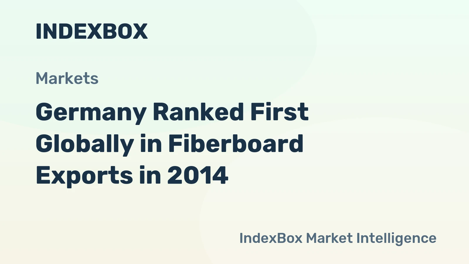 Germany Ranked First Globally in Fiberboard Exports in 2014