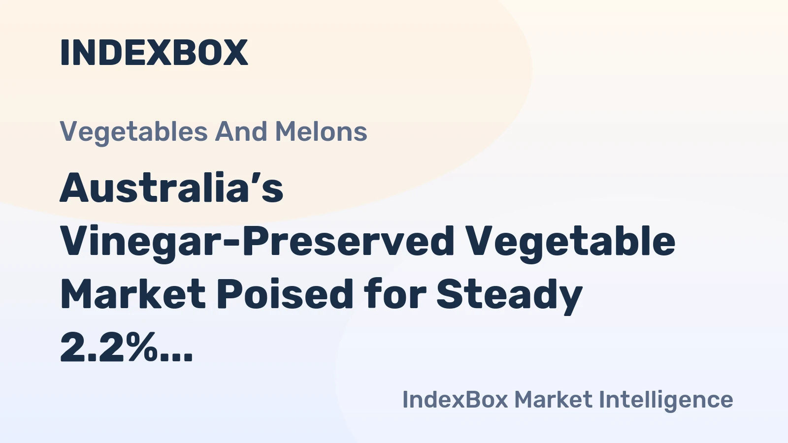 Australia’s Vinegar-Preserved Vegetable Market Poised for Steady 2.2% CAGR Growth