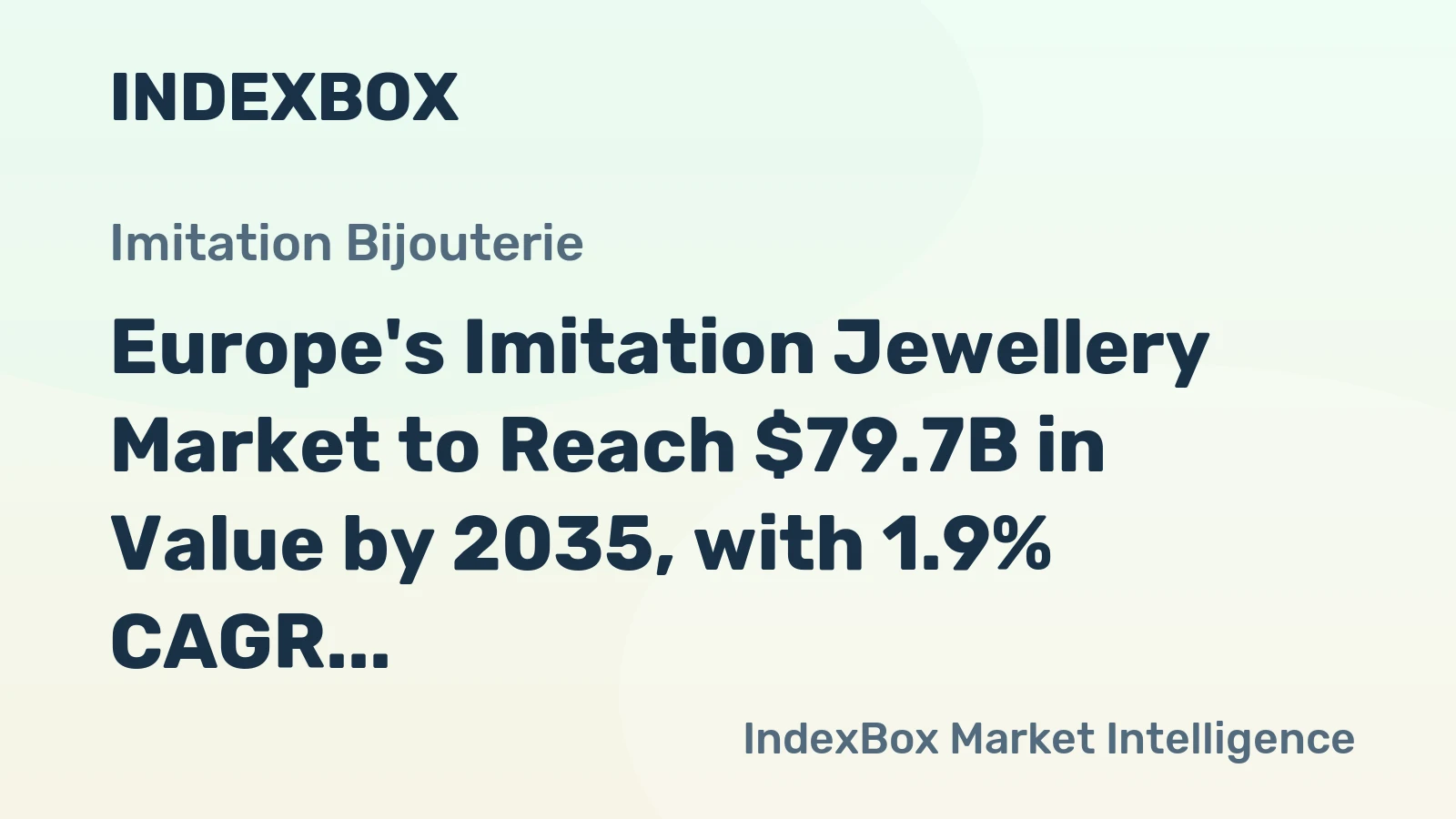Europe's Imitation Jewellery Market to Reach $79.7B in Value by 2035, with 1.9% CAGR