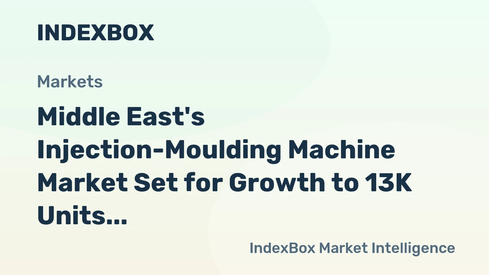 Middle East's Injection-Moulding Machine Market Set for Growth to 13K Units and $777M Value