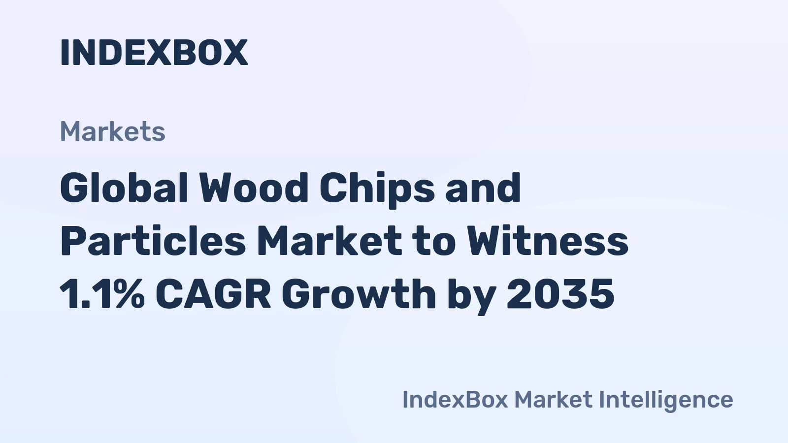 Global Wood Chips and Particles Market to Witness 1.1% CAGR Growth by 2035