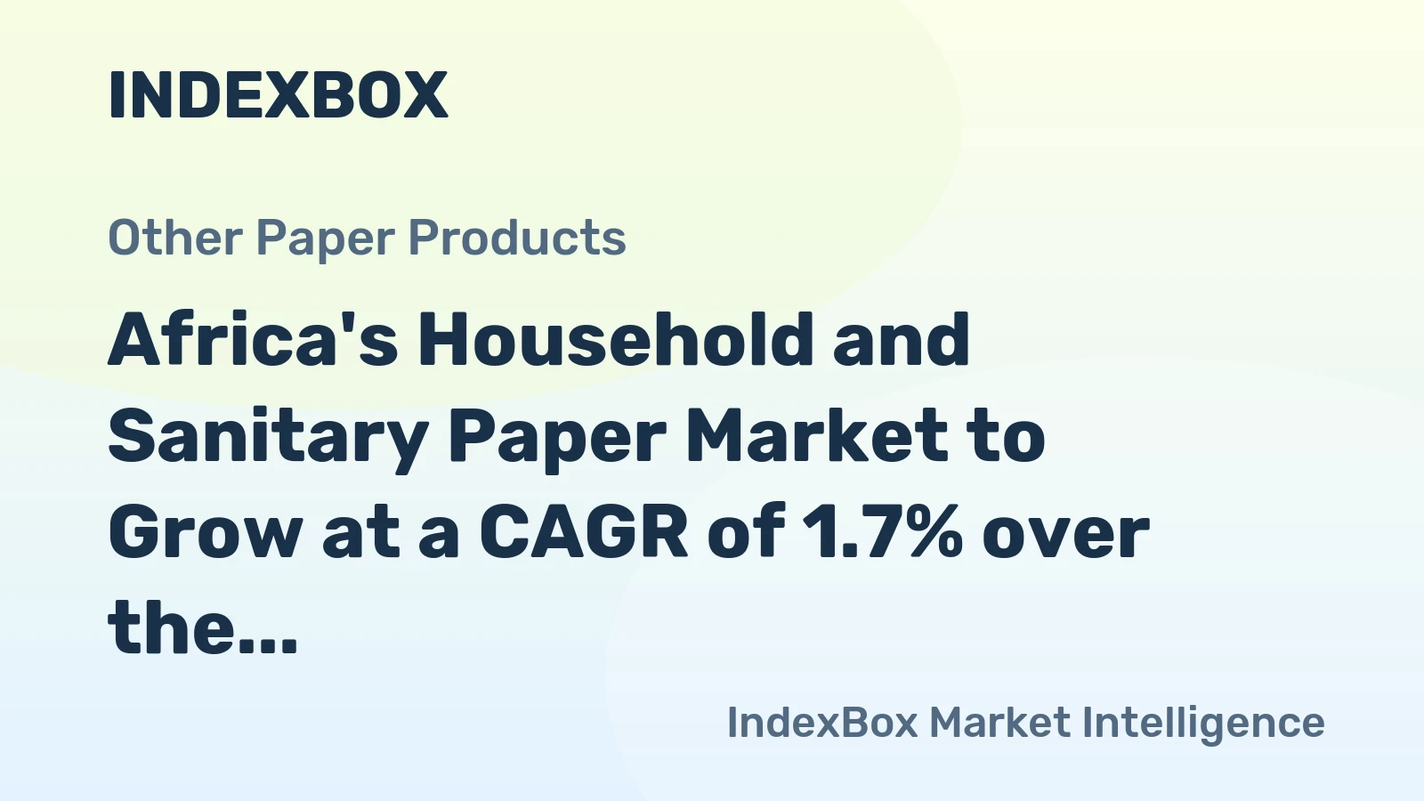 Africa's Household and Sanitary Paper Market to Grow at a CAGR of 1.7% over the Next Decade