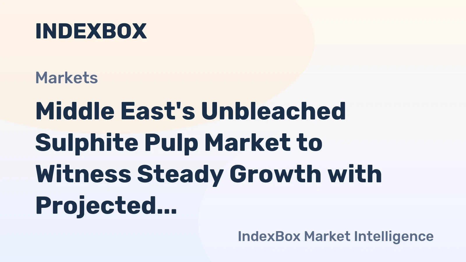 Middle East's Unbleached Sulphite Pulp Market to Witness Steady Growth with Projected CAGR of +3.0% from 2024 to 2035