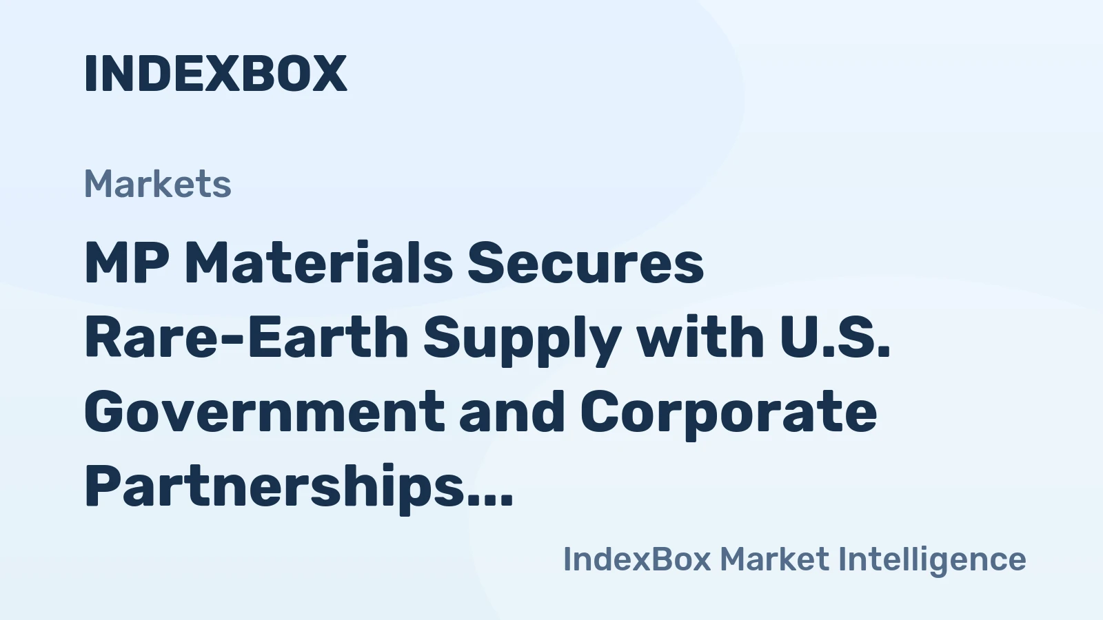 MP Materials Secures Rare-Earth Supply with U.S. Government and Corporate Partnerships
