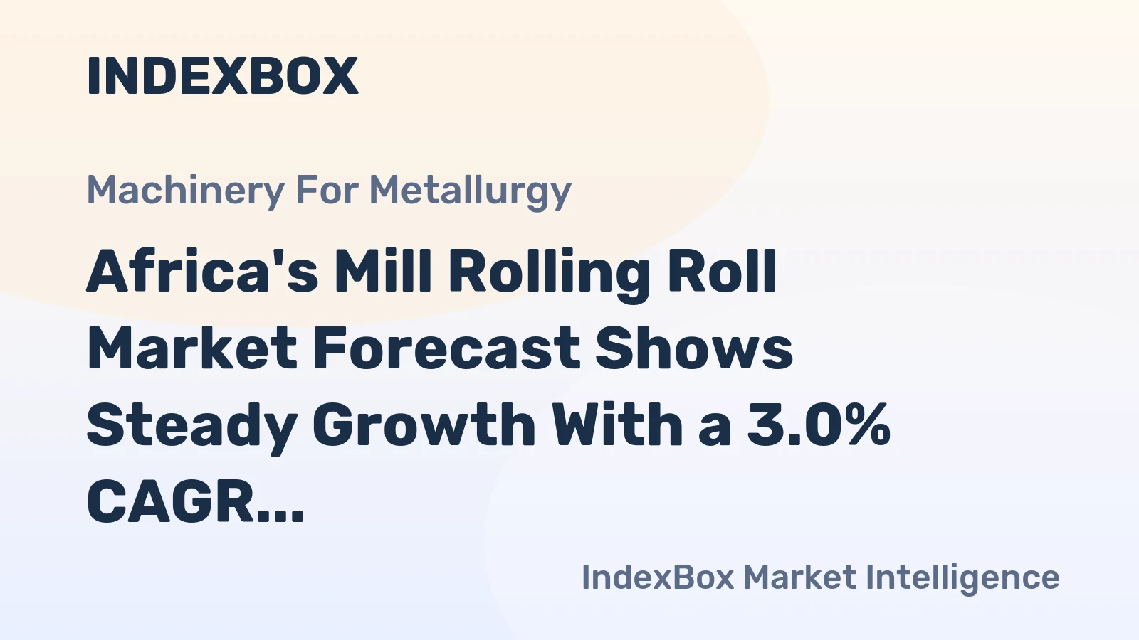 Africa's Mill Rolling Roll Market Forecast Shows Steady Growth With a 3.0% CAGR in Value
