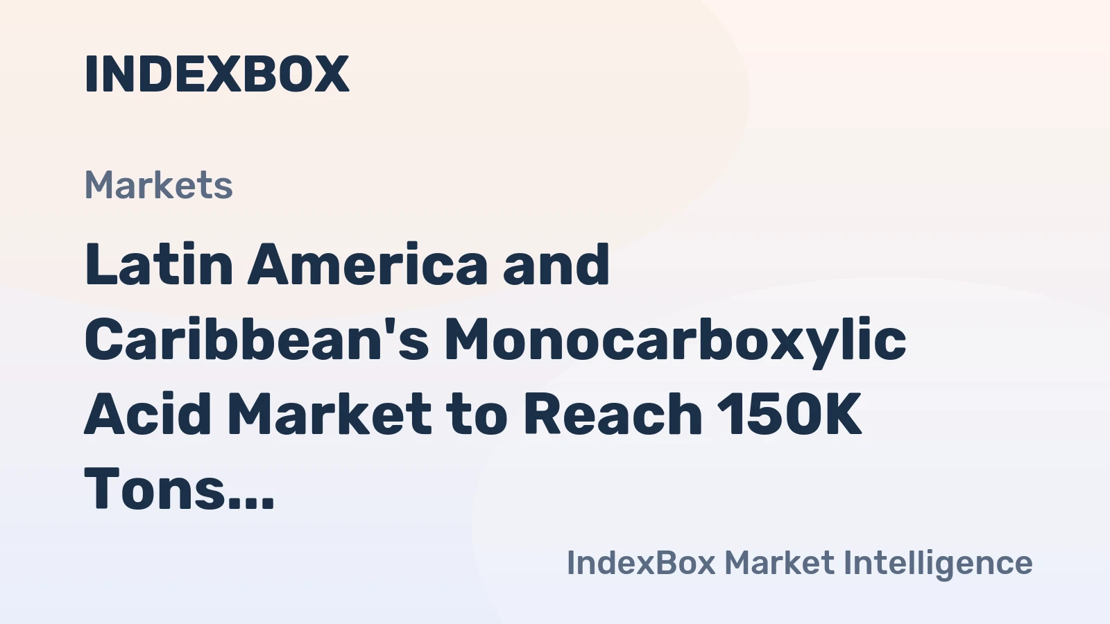 Latin America and Caribbean's Monocarboxylic Acid Market to Reach 150K Tons and $385M by 2035