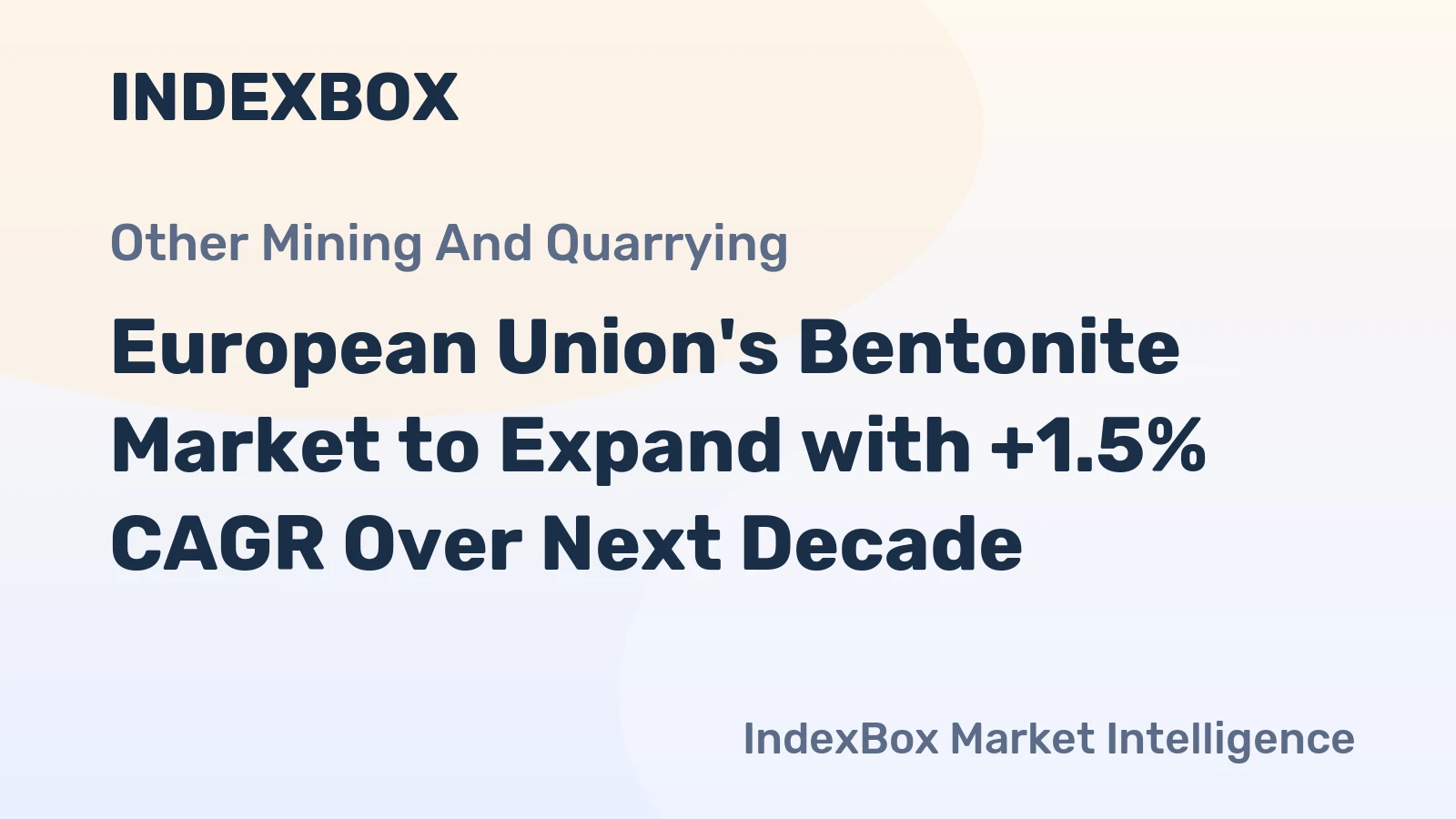 European Union's Bentonite Market to Expand with +1.5% CAGR Over Next Decade