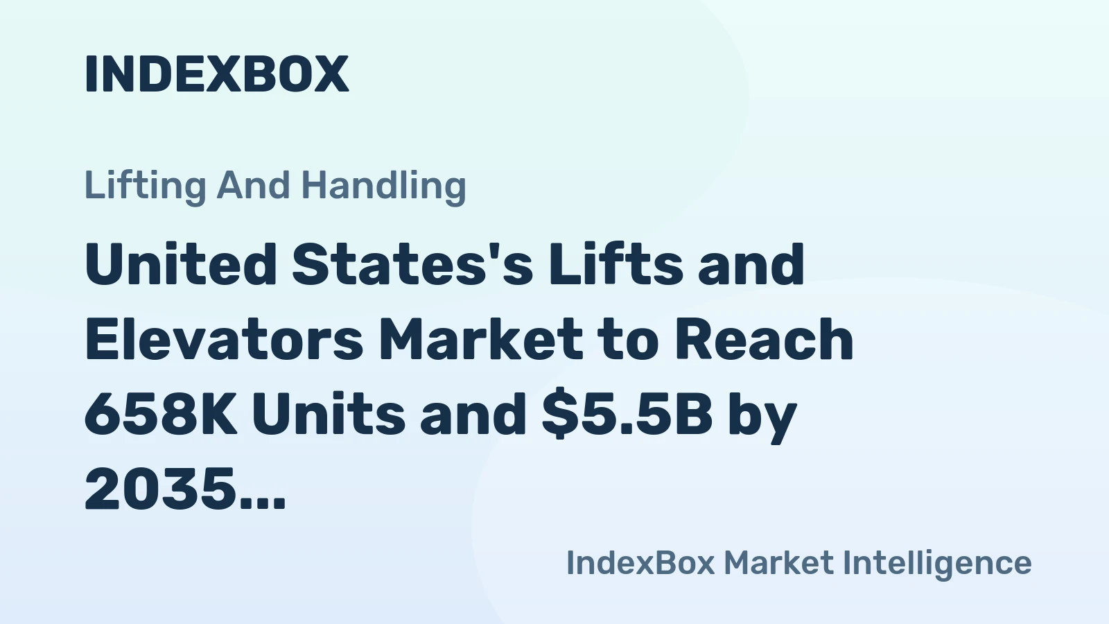 United States's Lifts and Elevators Market to Reach 658K Units and $5.5B by 2035