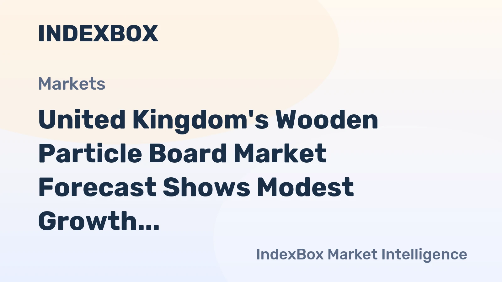 United Kingdom's Wooden Particle Board Market Forecast Shows Modest Growth With 1.9% CAGR Through 2035