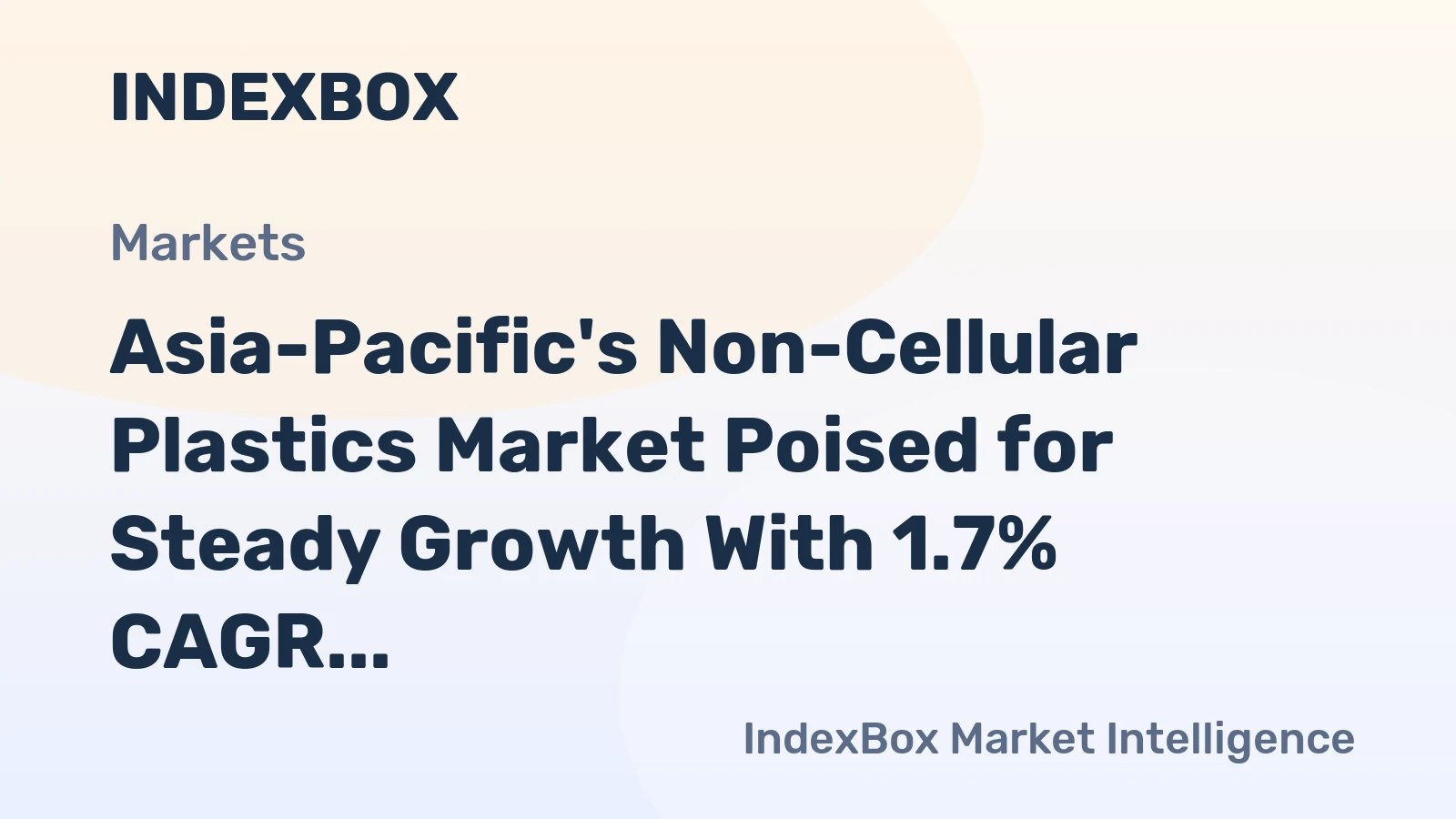 Asia-Pacific's Non-Cellular Plastics Market Poised for Steady Growth With 1.7% CAGR Through 2035