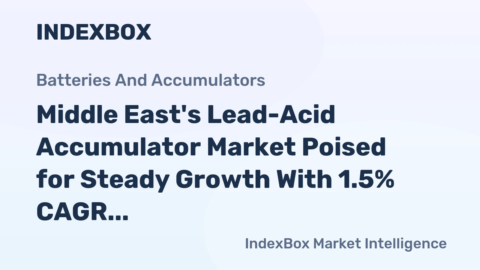 Middle East's Lead-Acid Accumulator Market Poised for Steady Growth With 1.5% CAGR Through 2035