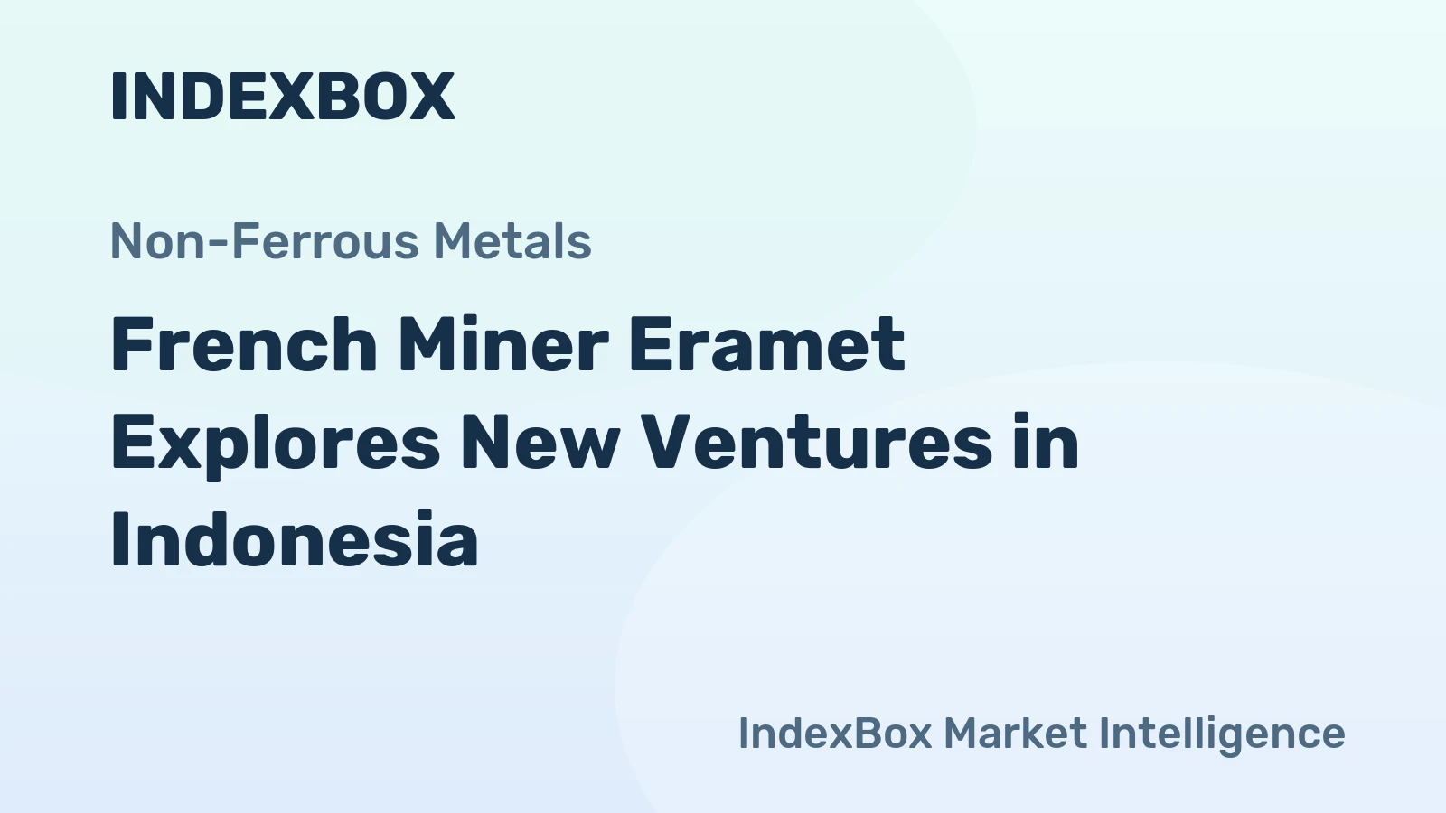 French Miner Eramet Explores New Ventures in Indonesia
