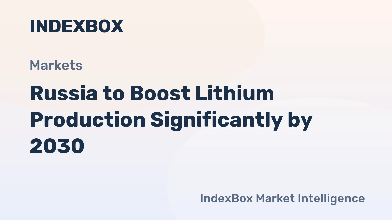 Russia to Boost Lithium Production Significantly by 2030