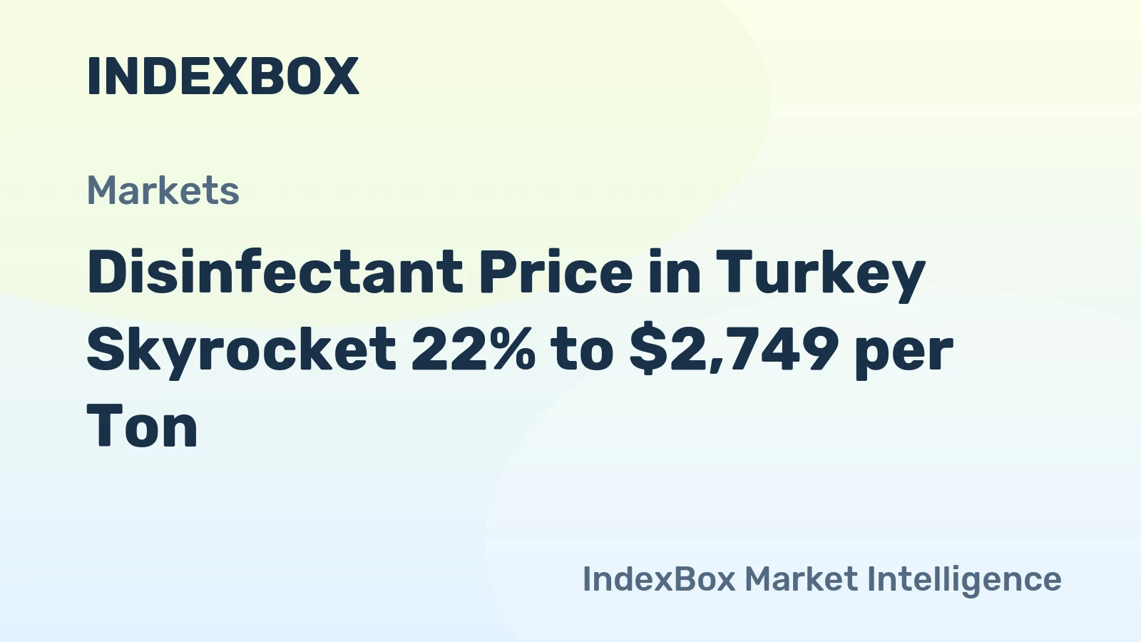 Disinfectant Price in Turkey Skyrocket 22% to $2,749 per Ton