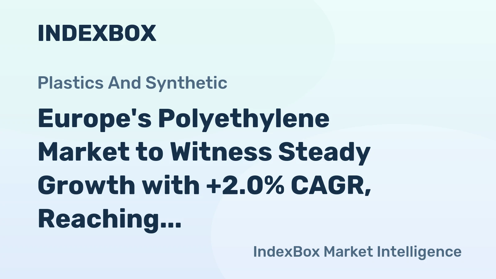 Europe's Polyethylene Market to Witness Steady Growth with +2.0% CAGR, Reaching 19M Tons by 2035
