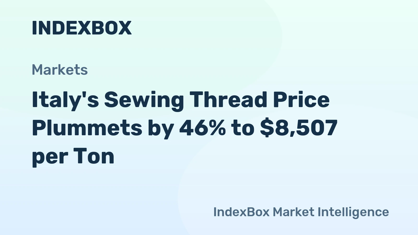 Italy's Sewing Thread Price Plummets by 46% to $8,507 per Ton