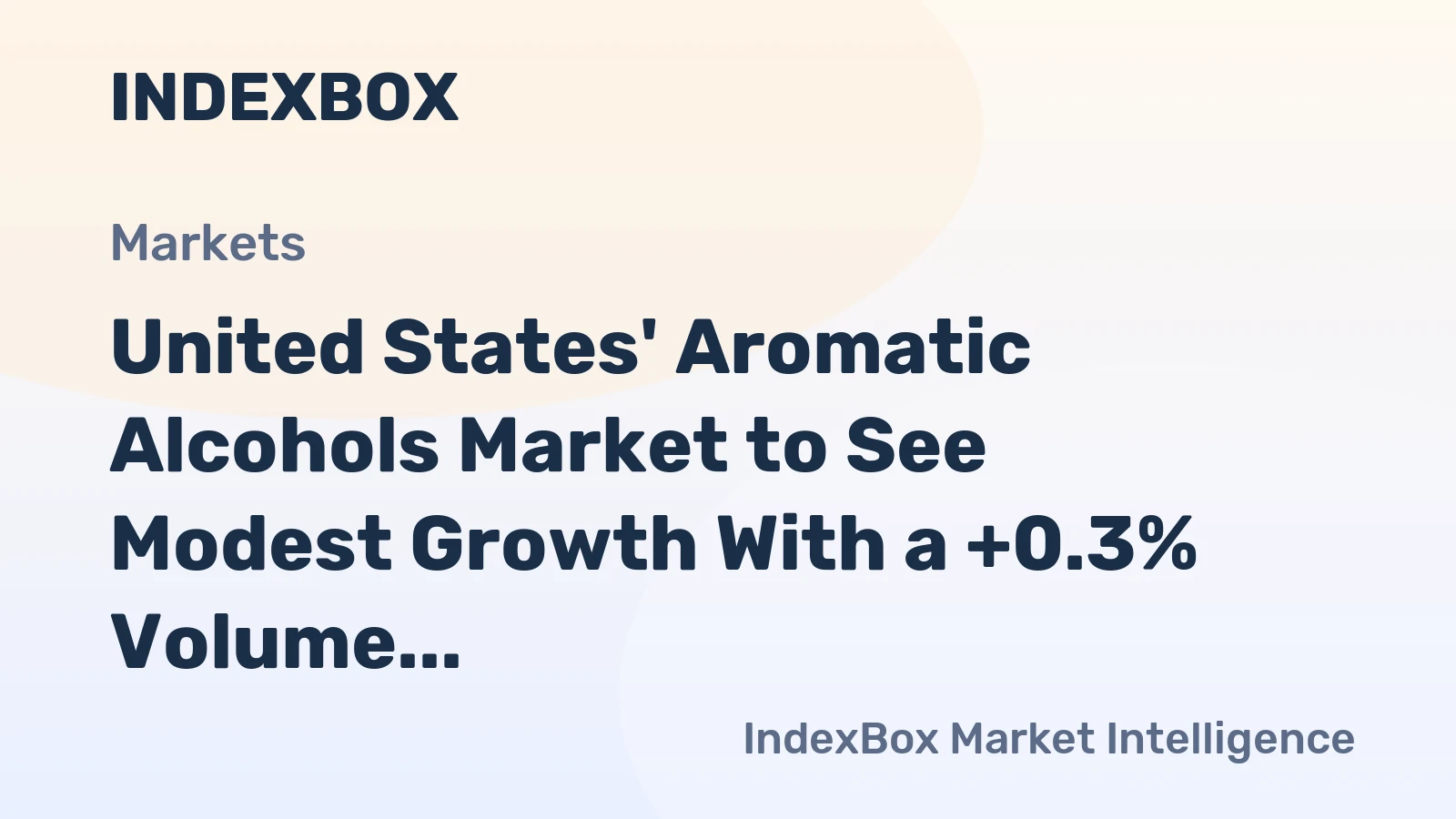 United States' Aromatic Alcohols Market to See Modest Growth With a +0.3% Volume CAGR
