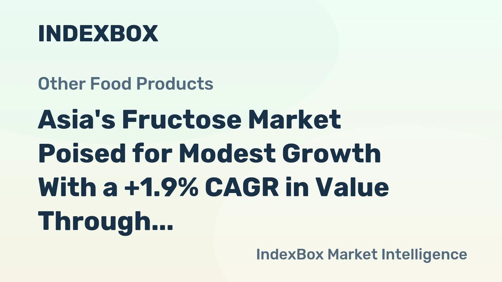 Asia's Fructose Market Poised for Modest Growth With a +1.9% CAGR in Value Through 2035