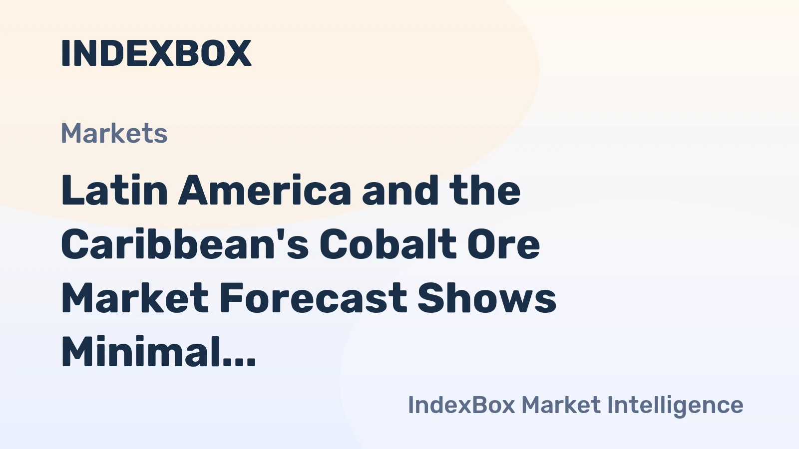 Latin America and the Caribbean's Cobalt Ore Market Forecast Shows Minimal Growth With a +0.1% CAGR