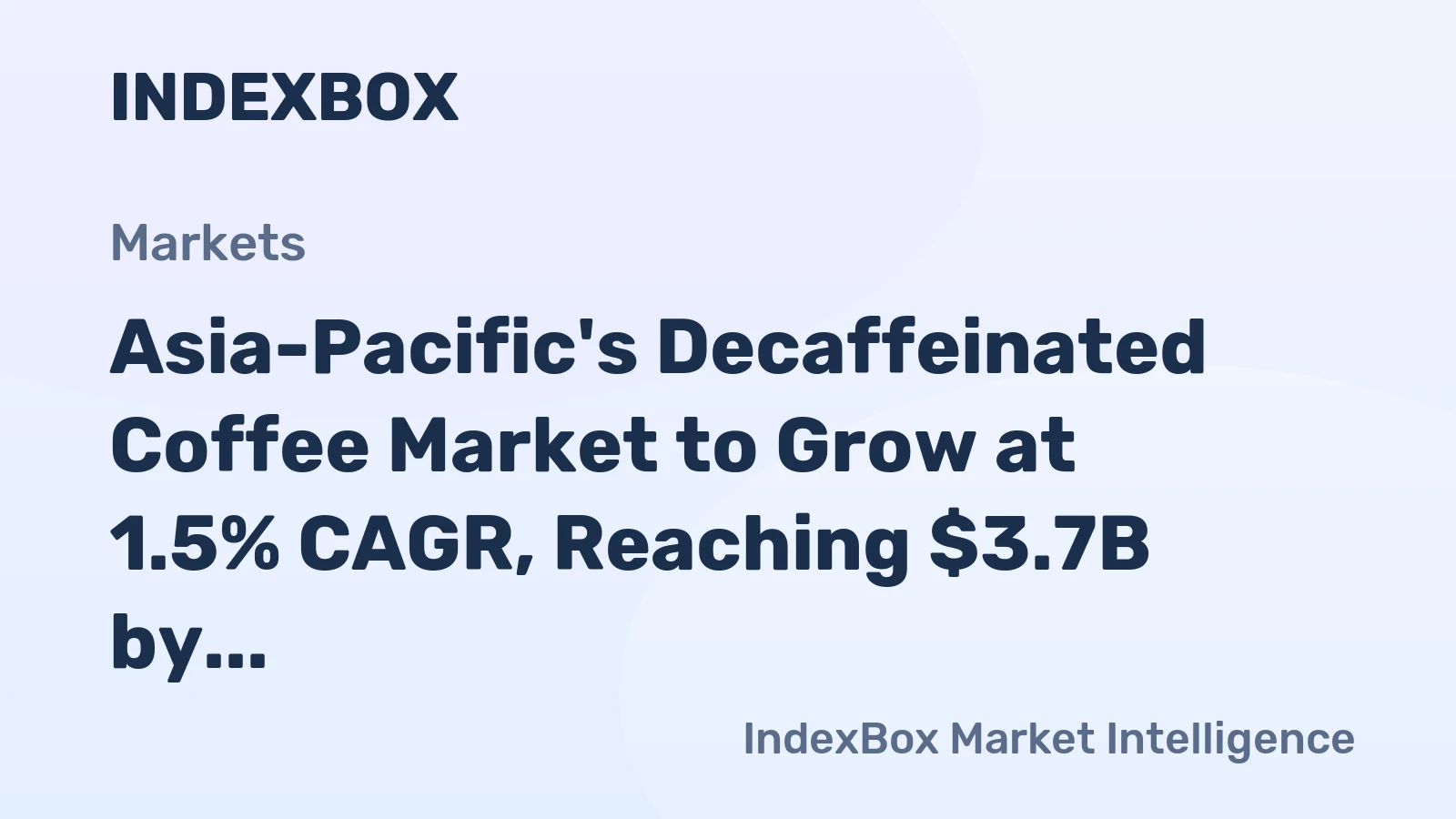 Asia-Pacific's Decaffeinated Coffee Market to Grow at 1.5% CAGR, Reaching $3.7B by 2035