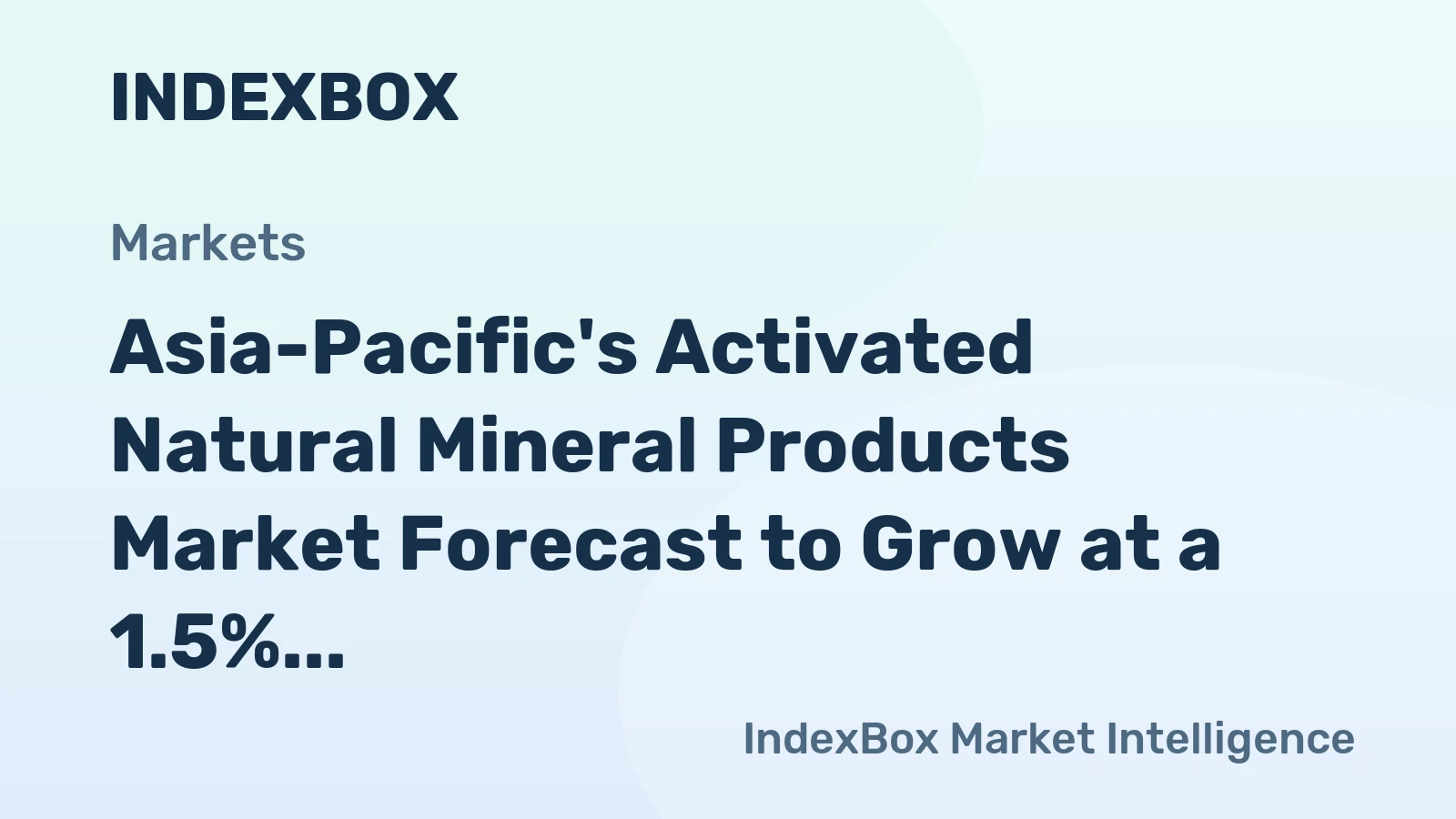 Asia-Pacific's Activated Natural Mineral Products Market Forecast to Grow at a 1.5% CAGR Through 2035
